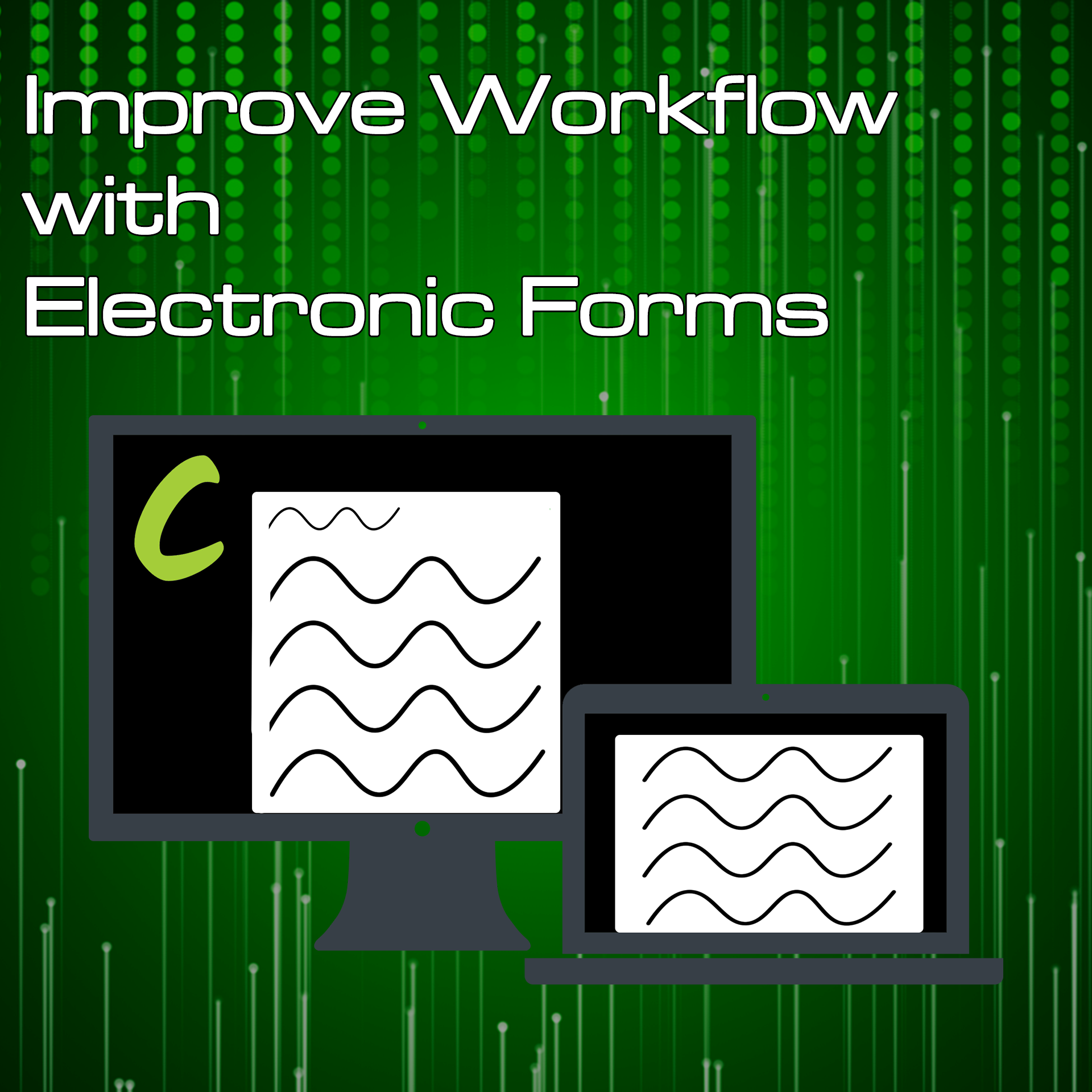 How To Improve Workflow With Electronic Forms And Signatures